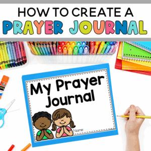 How to Create a Prayer Journal with Kids - Sarah Chesworth